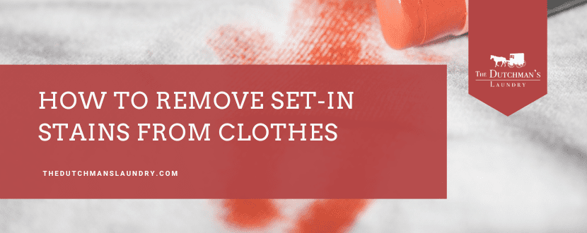 How to Remove Old Stains and Set-In Stains From Clothes: A Complete ...